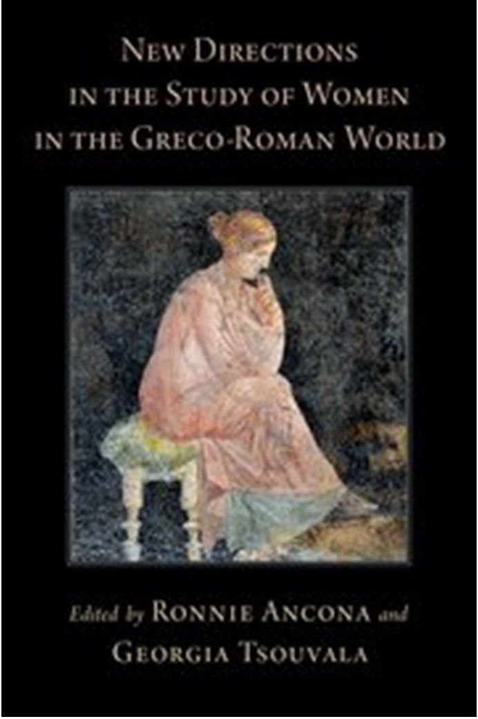 NEW DIRECTIONS IN THE STUDY OF WOMEN IN THE GRECO-ROMAN WORLD ...