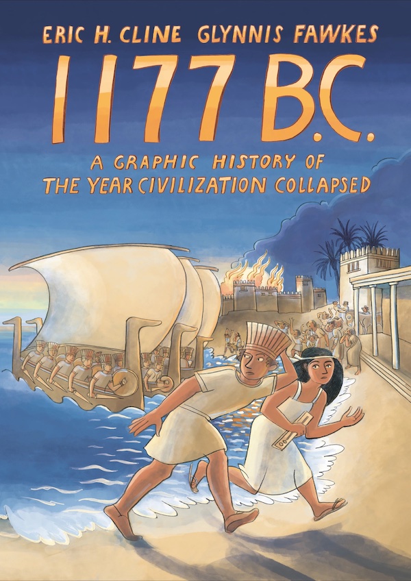 1177 B.C.: A Graphic History of the Year Civilization Collapsed ...