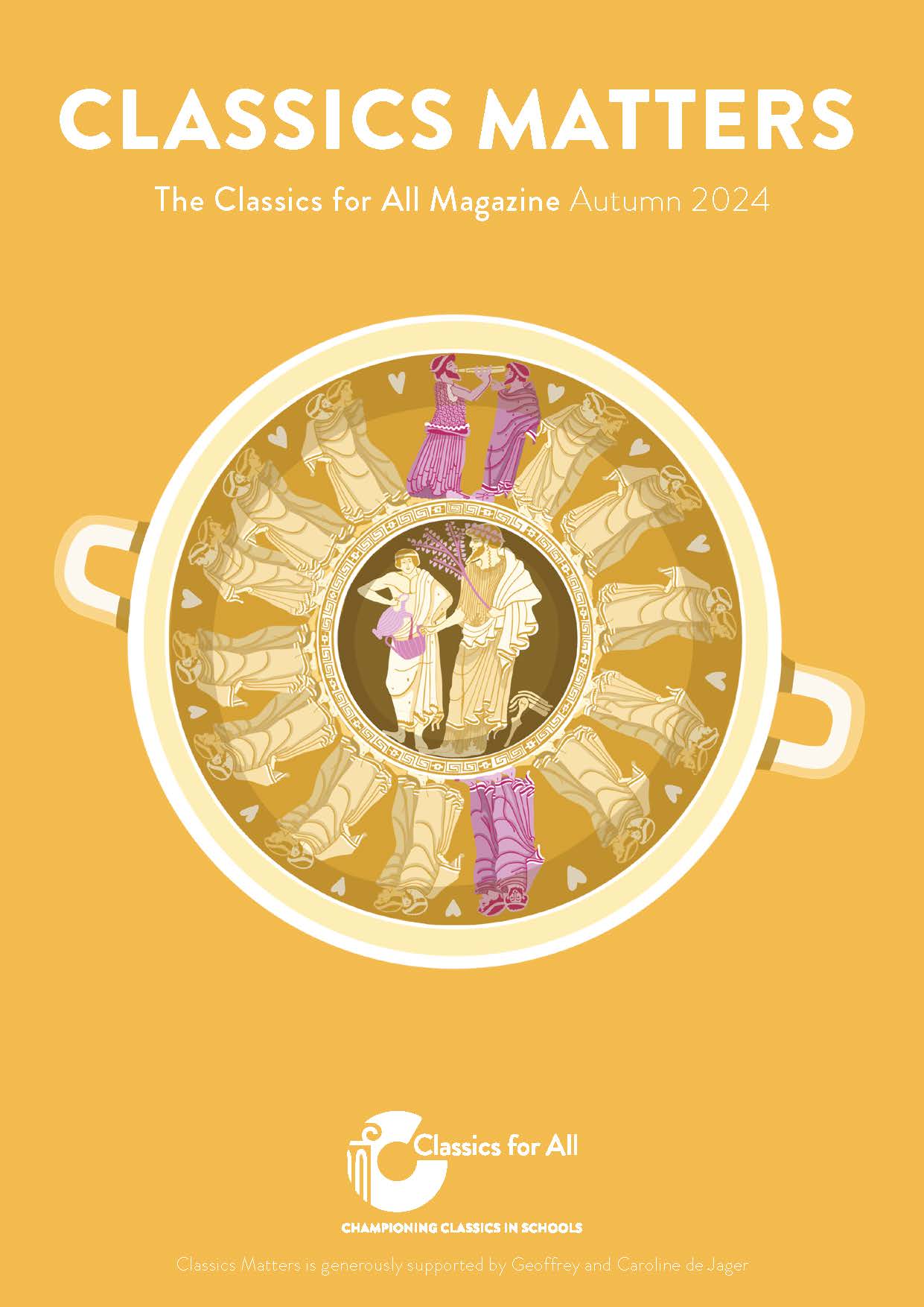 Classics Matters Autumn 2024 | classicsforall.org.uk