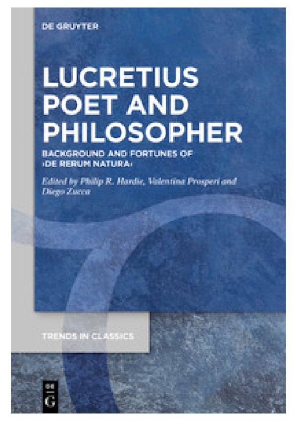 LUCRETIUS, POET AND PHILOSOPHER: Background and Fortunes of de rerum ...