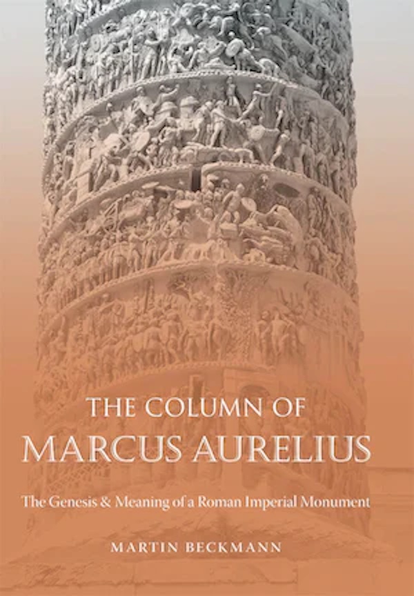 THE COLUMN OF MARCUS AURELIUS: The Genesis and Meaning of a Roman ...