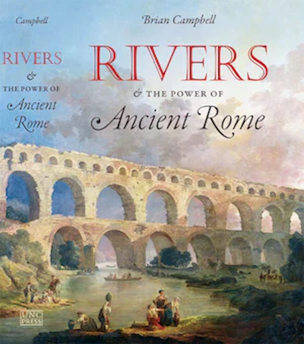 RIVERS AND THE POWER OF ANCIENT ROME | classicsforall.org.uk