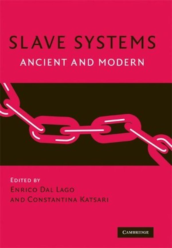 SLAVE SYSTEMS: Ancient and Modern | classicsforall.org.uk